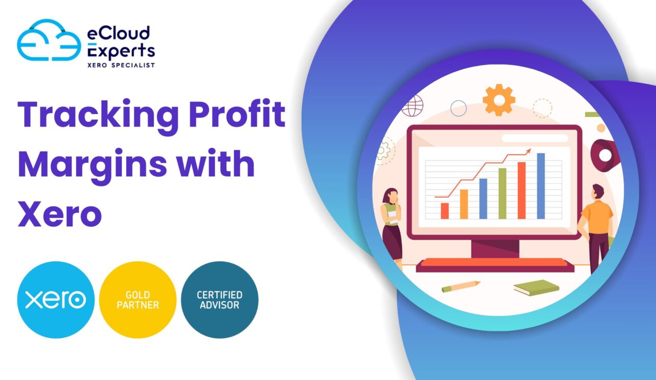 Tracking Profit Margins with Xero: A Must for Every eCommerce Business