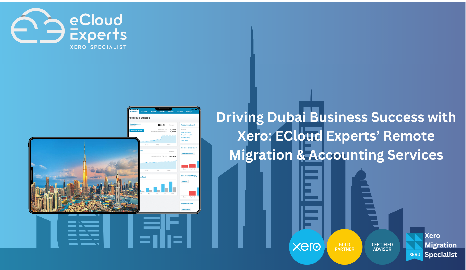 Driving Dubai Business Success with Xero: ECloud Experts’ Remote Migration & Accounting Services ...